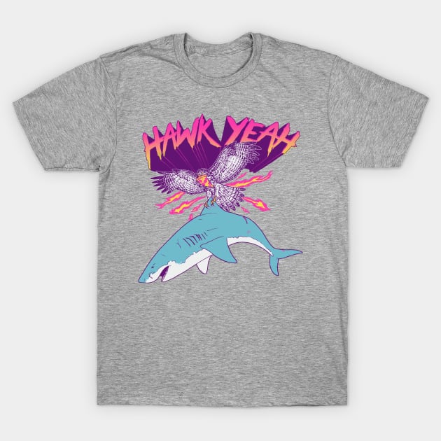 Hawk Yeah - Hawk - T-Shirt | TeePublic